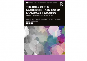 Publication of The Role of the Learner in Task-Based Language Teaching: Theory and Research ...